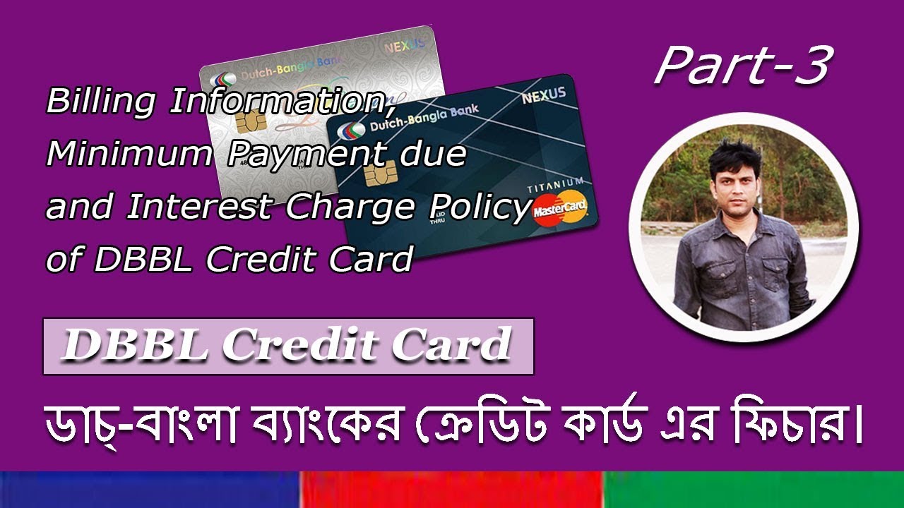 DBBL credit card features | Bill,Payment & Interest Charge Policy | Part-3 - YouTube