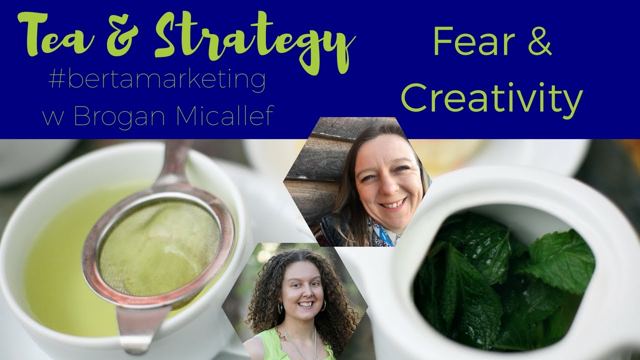 Fear & Creativity: Tea and Strategy with Brogan #3 - YouTube