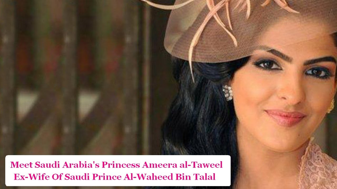 Meet Saudi Arabia's Princess Ameera Al-Taweel | Ex-Wife Saudi Prince Al ...