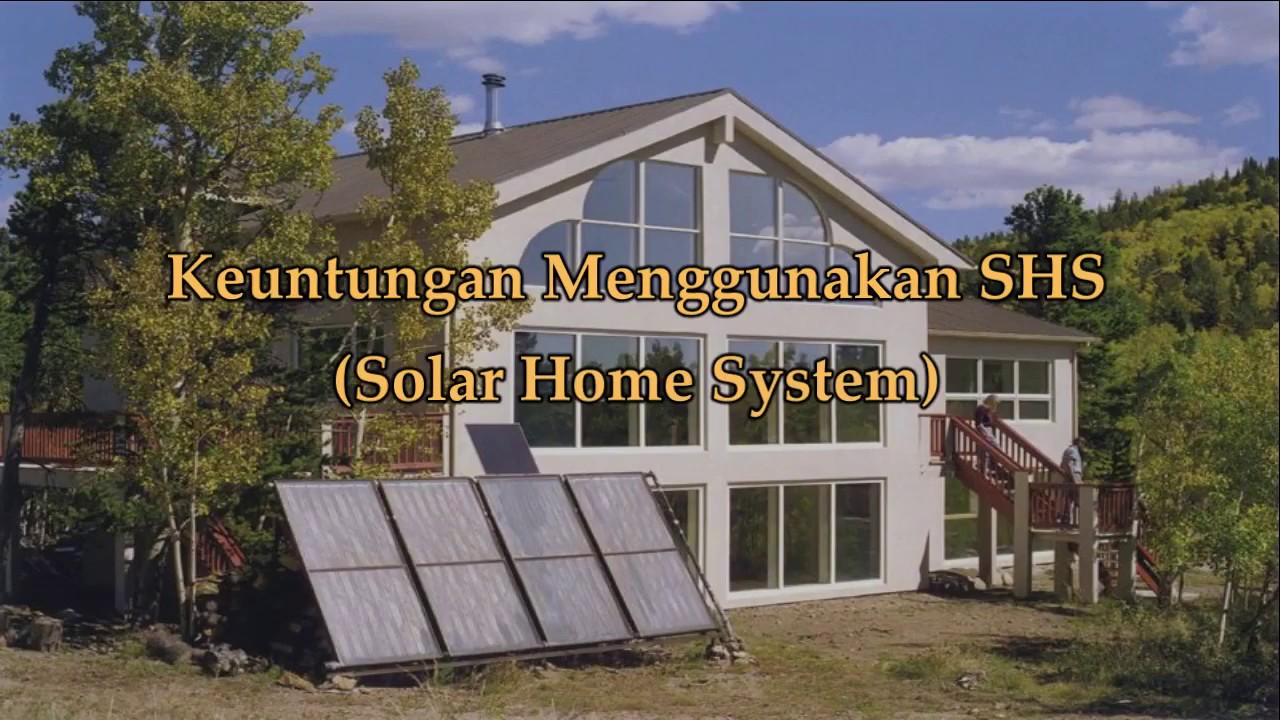 Keuntungan Menggunakan SHS (Solar Home System) - YouTube
