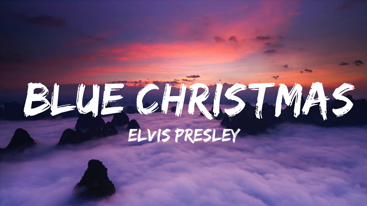 30 Mins | Elvis Presley - Blue Christmas (Lyrics) | Chill Music - YouTube