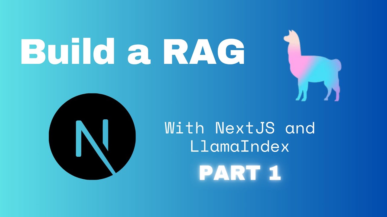 Building a Next.js App with LlamaIndex: Setting Up Your First RAG (Retrieval-Augmented ...