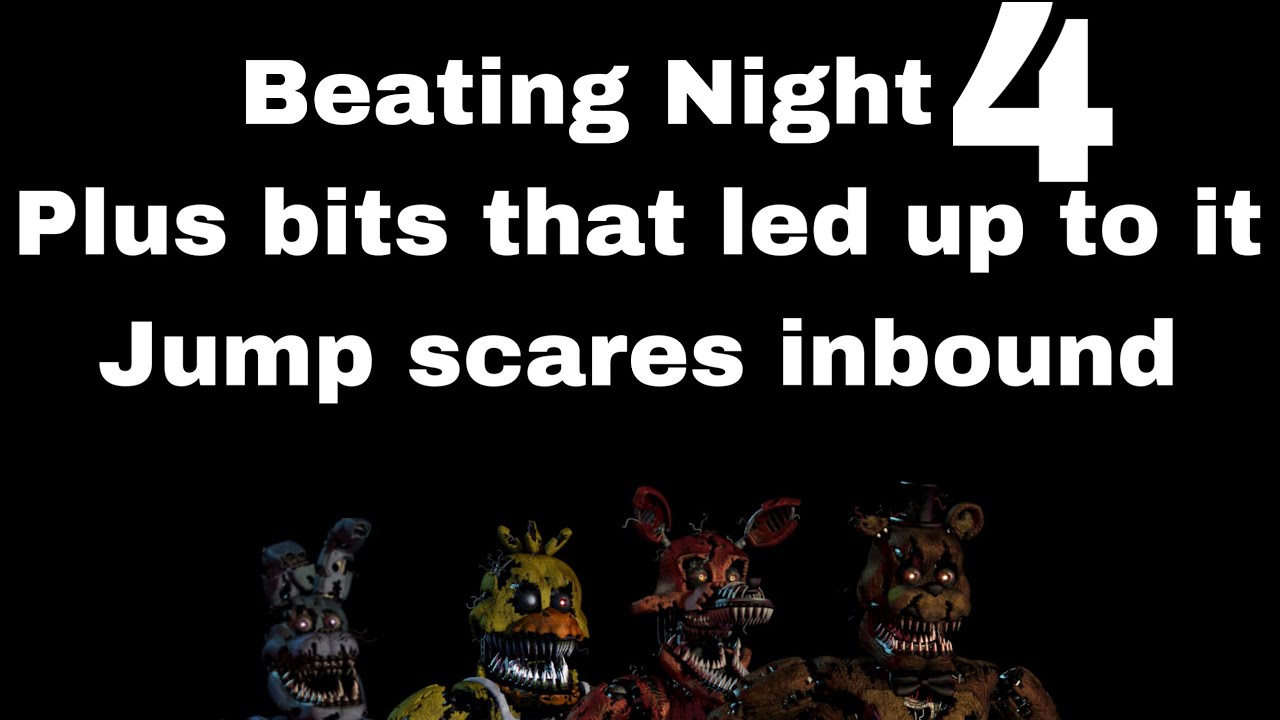 FNAF 4, part 7. Beating night four - YouTube