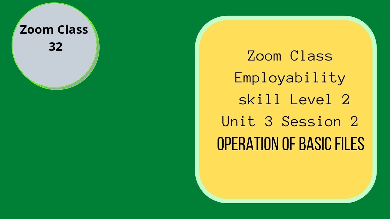 Zoom Class || Employability skill || Level 2 Unit 3 Session 2 || Basic File Operations - YouTube