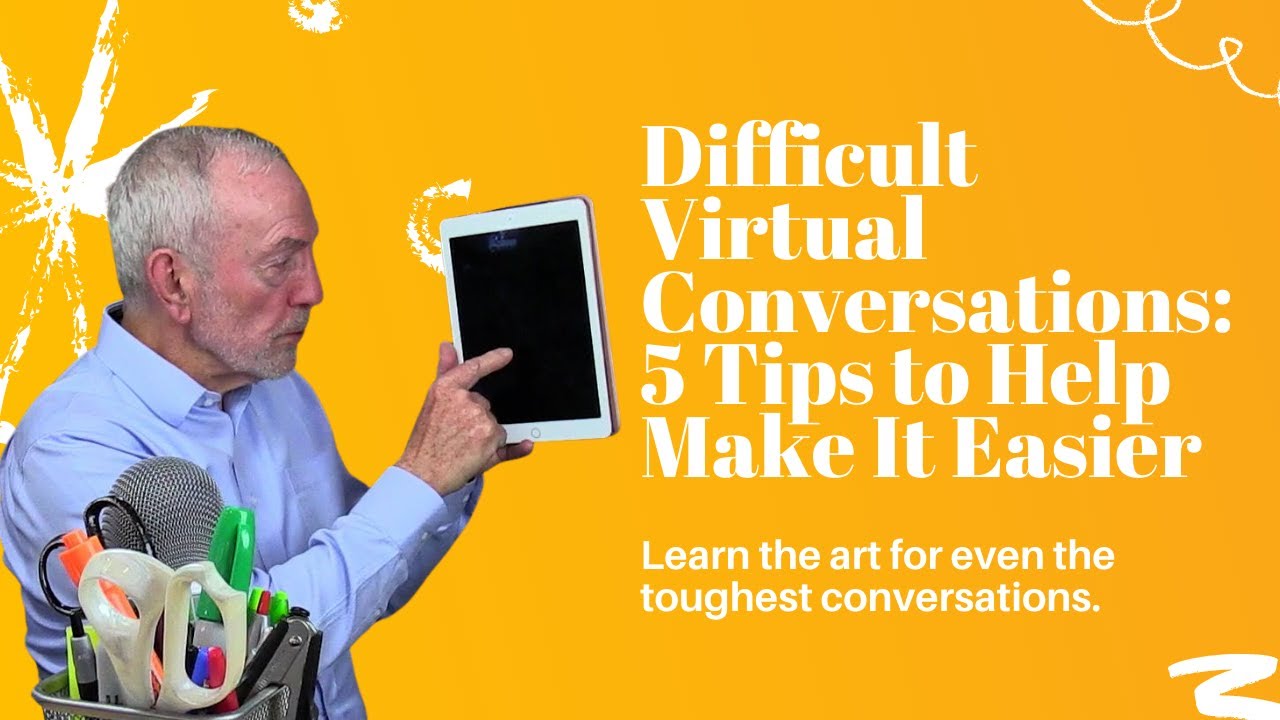 Difficult Virtual Conversations: 5 Tips to Help Make It Easier - YouTube