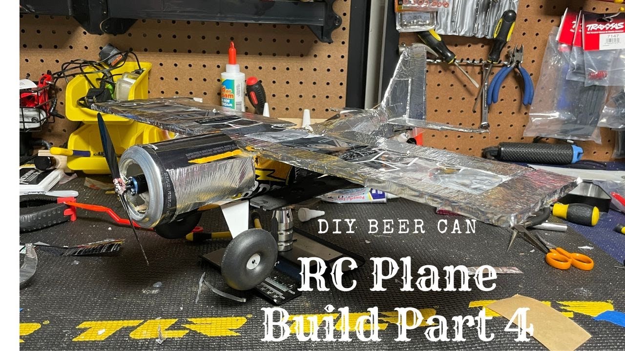DIY Beer Can Plane Build Part 4 - YouTube