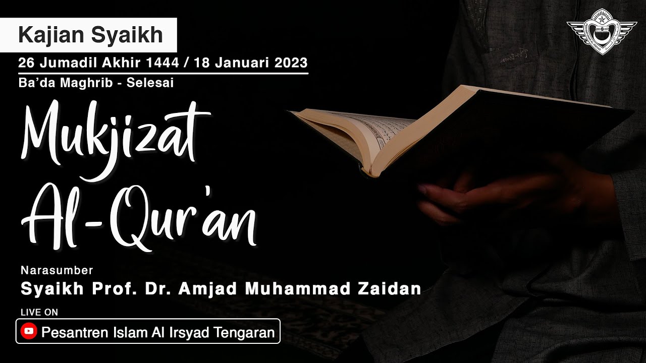 Mukjizat Al - Qur'an - Syaikh Prof. Dr. Amjad Muhammad Zaidan - YouTube