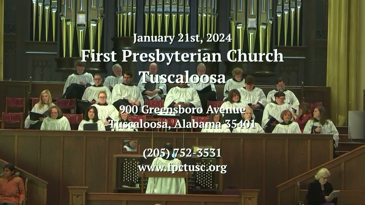 First Presbyterian Church Tuscaloosa - Sunday, January 21, 2024 - YouTube