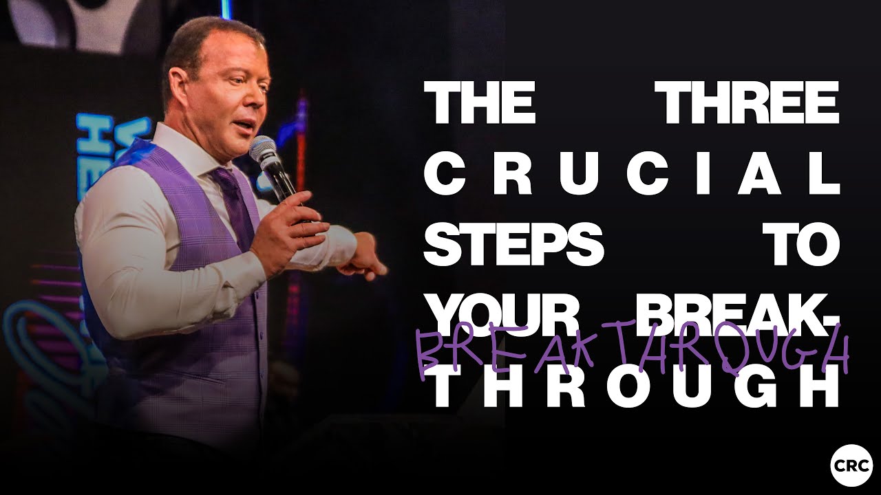 The Three Crucial Steps To Your Breakthrough - YouTube