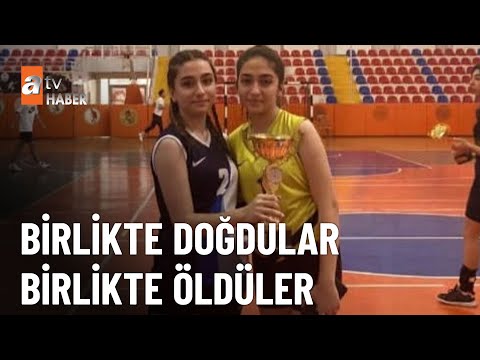 Voleybolcu ikizlerin acı vedası - atv Haber 21 Mart 2023
