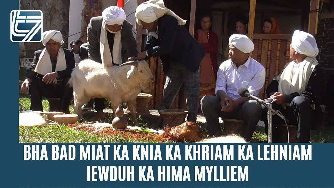 BHA BAD MIAT KA KNIA KA KHRIAM KA LEHNIAM IEWDUH KA HIMA MYLLIEM - YouTube