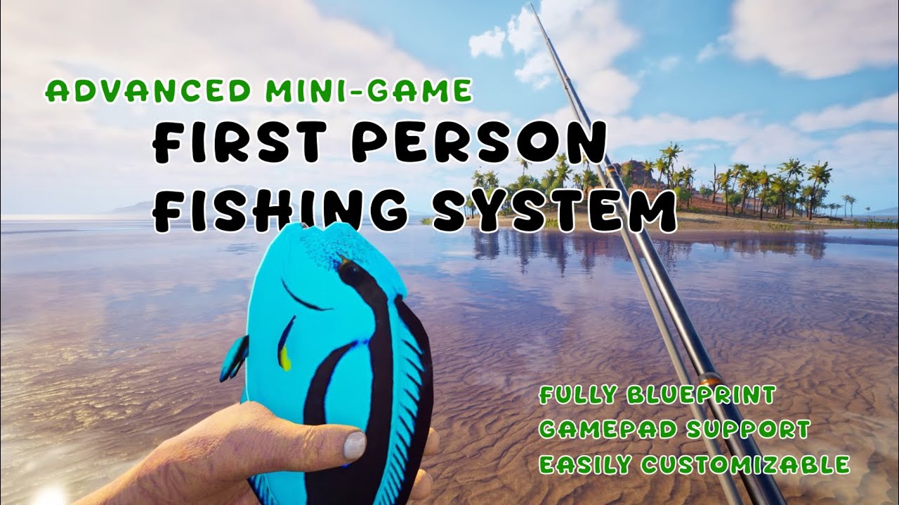 First Person Fishing System for Unreal Engine – Advanced Mini-Game ...