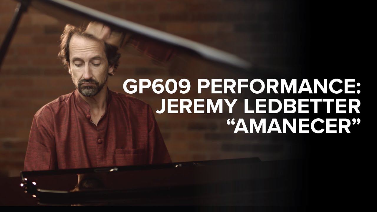 Jeremy Ledbetter "Amanecer" - GP609 Performance - YouTube
