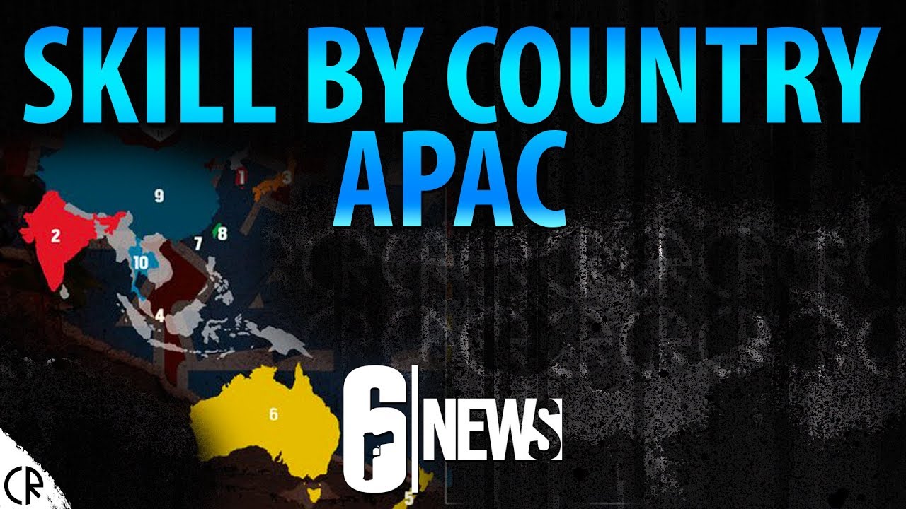 Skill By Country (APAC) - Infographic - 6News - Tom Clancy's Rainbow ...