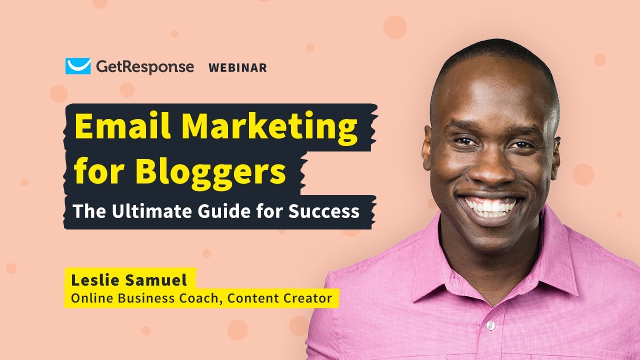 Email Marketing for Bloggers: Webinar with Leslie Samuel - YouTube