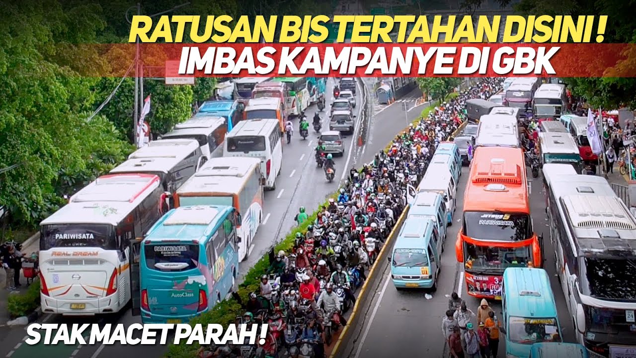 RATUSAN BIS TERTAHAN IMBAS KAMPANYE BESAR DI GBK‼️KONDISI JAKARTA MACET ...