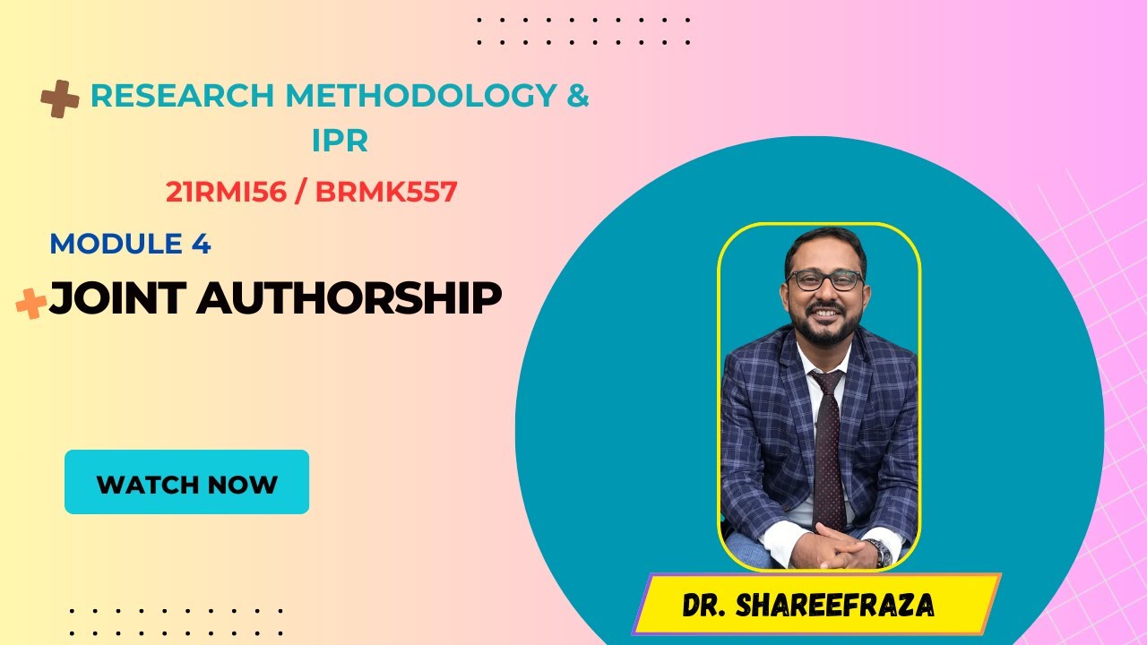 Research Methodology & IPR, Module 4, Joint Authorship #vtu # ...