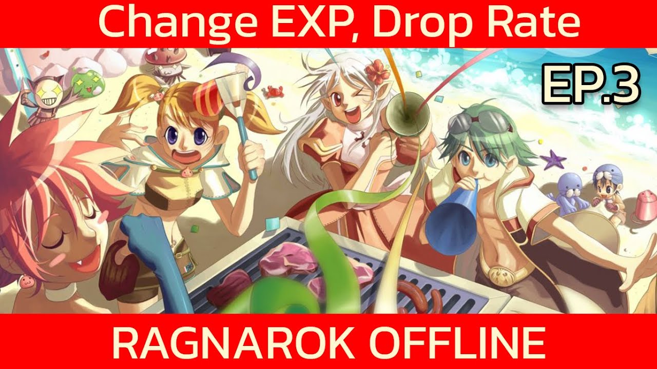 Ragnarok Offline Ep.3 | Change EXP, Drop rate | วิธีการปรับอัตราการคูณ ...