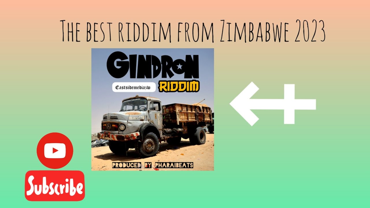 The Best Riddim from Zimbabwe 2023, Gindron Riddim - YouTube
