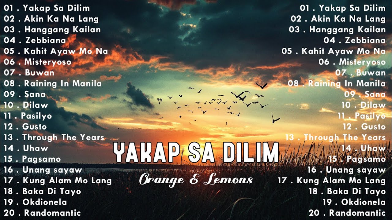Orange & Lemons - Yakap Sa Dilim 💗 Best OPM Tagalog Love Songs💗 OPM ...
