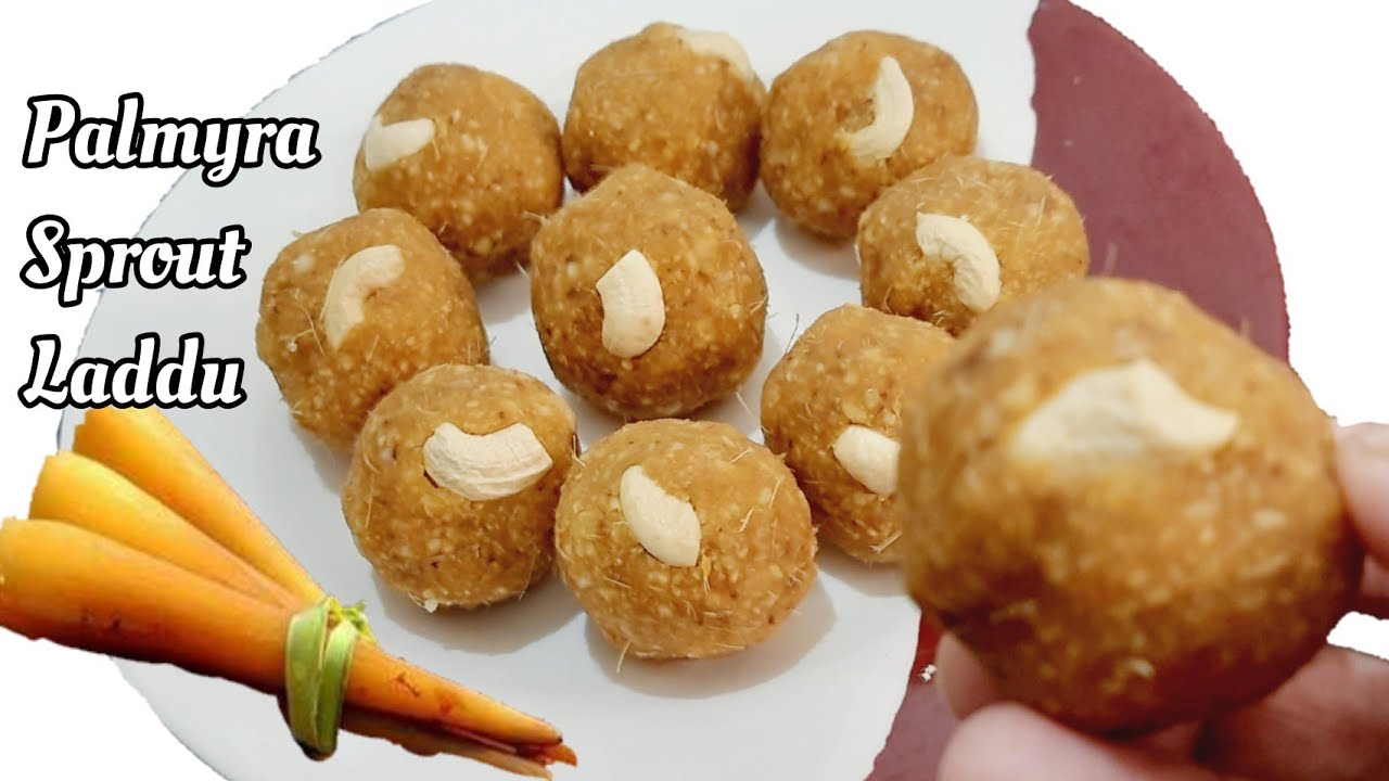 Fireless Cooking Palmyra Sprout Laddu Recipe | Good for Diabetic | Pana ...