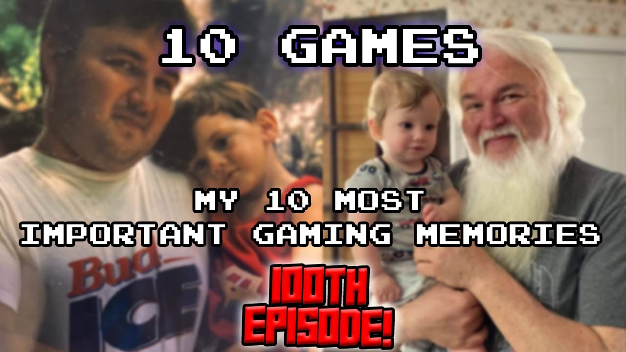 My 10 Most Important Gaming Memories (100th Episode!) - YouTube