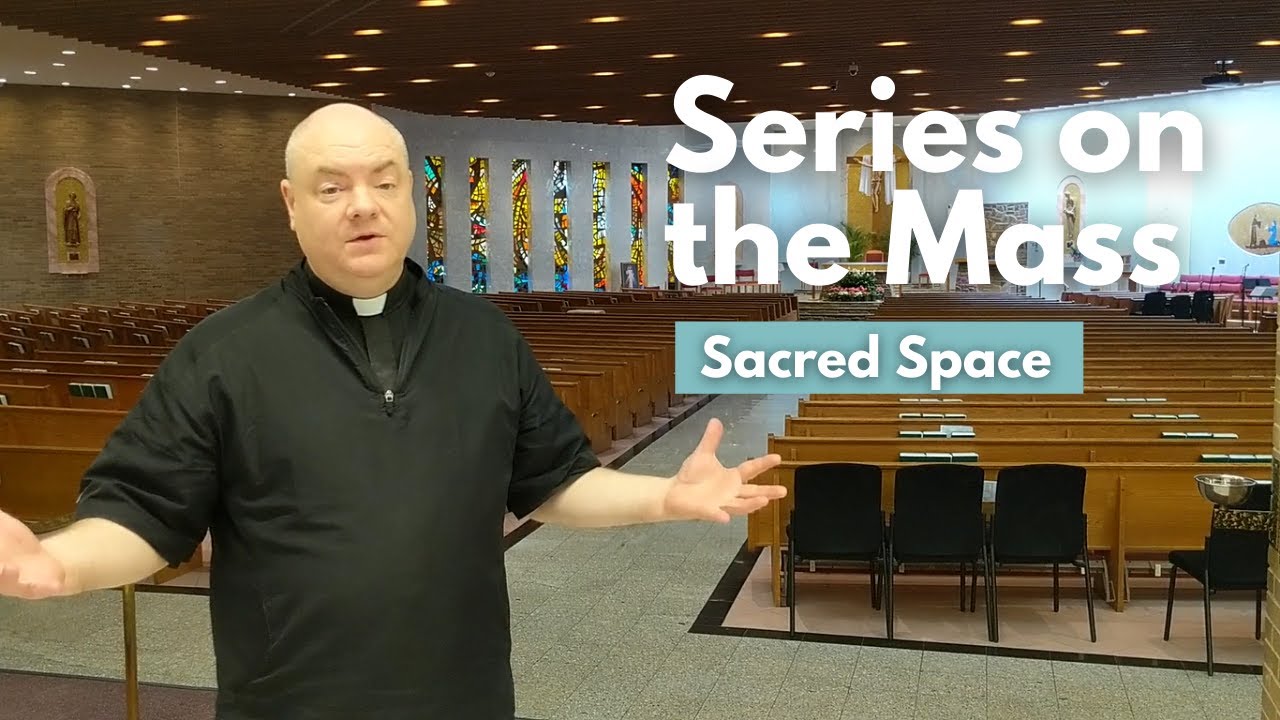 Series on the Mass | Episode 2 | Sacred Space - YouTube