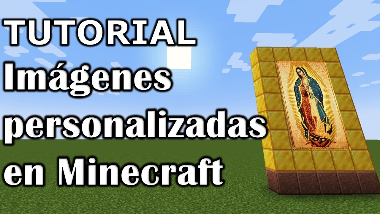 Tutorial. Colocar imágenes personalizadas en Minecraft Java Edition ...