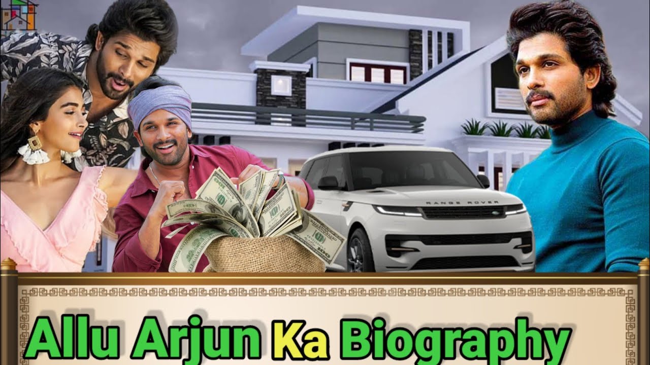Allu Arjun Ka Biography Video || Allu Arjun Ka Ghar Kahan Hai || Allu ...