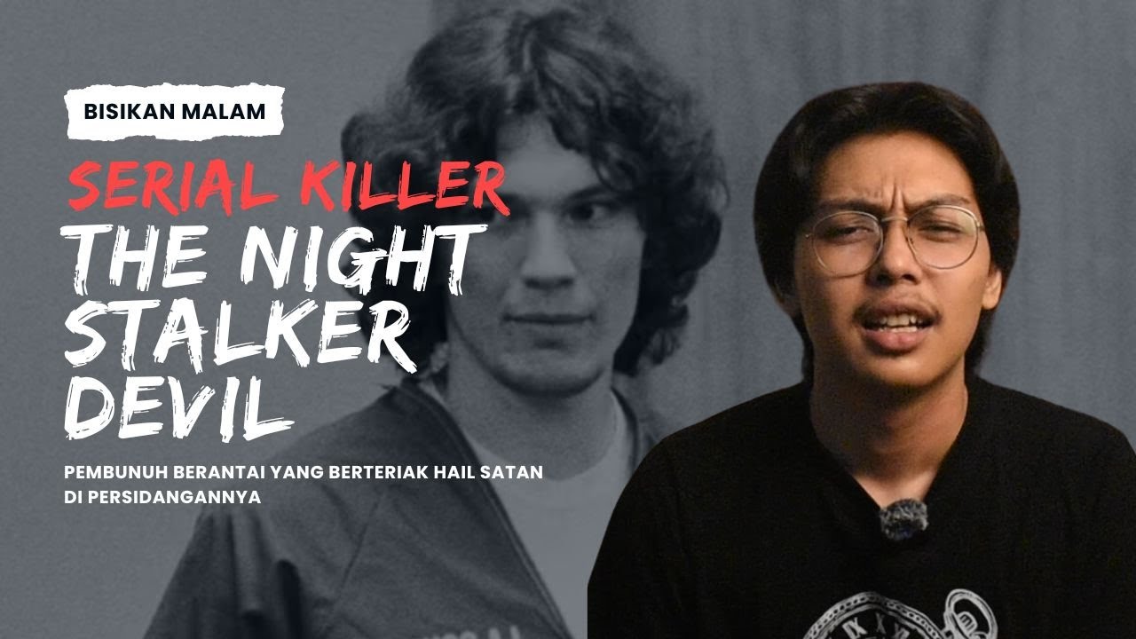 KISAH THE NIGHT STALKER "SERIAL KILLER ASAL AMERIKA" - YouTube