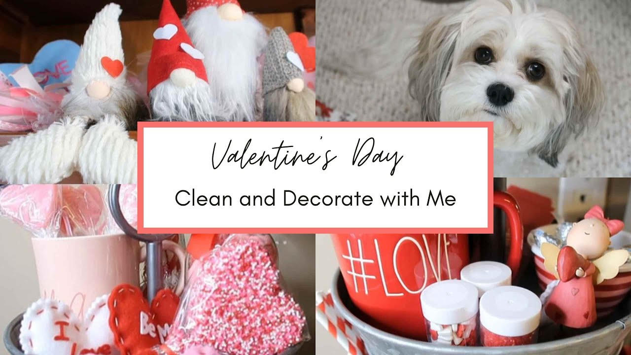 Valentine's Day Clean and Decorate with Me - YouTube