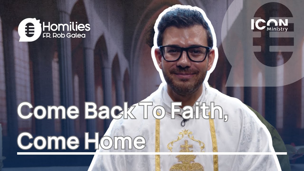 Come Back To Faith, Come Home- Fr Rob Galea Homily- 4th May 2025 - YouTube