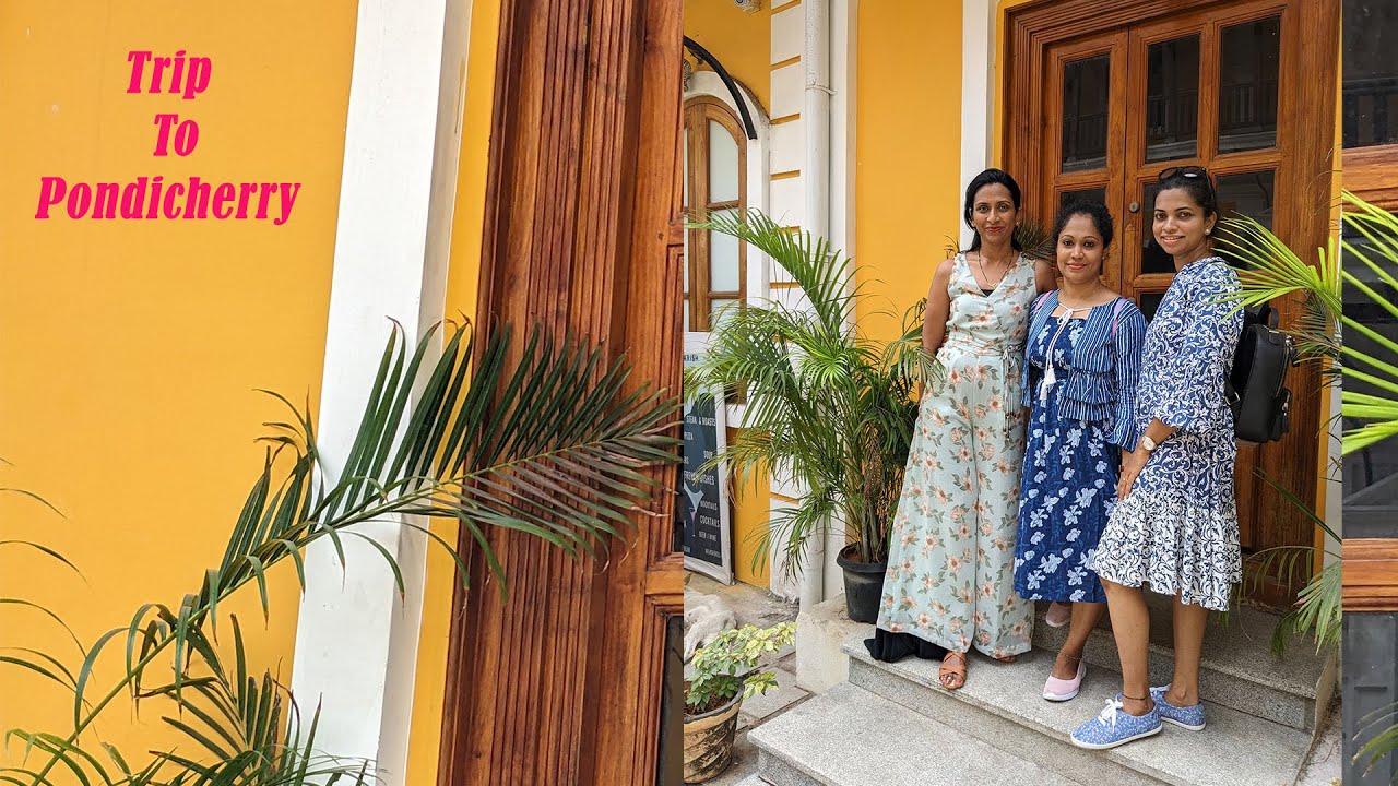 Short trip to Pondicherry/Puducherry with family & friends #travelvlog ...