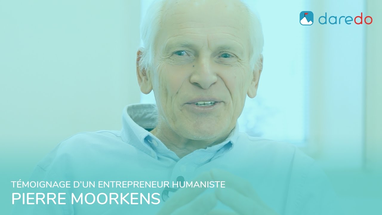 Témoignages et conseils d'un entrepreneur humaniste Pierre Moorkens #4/ ...