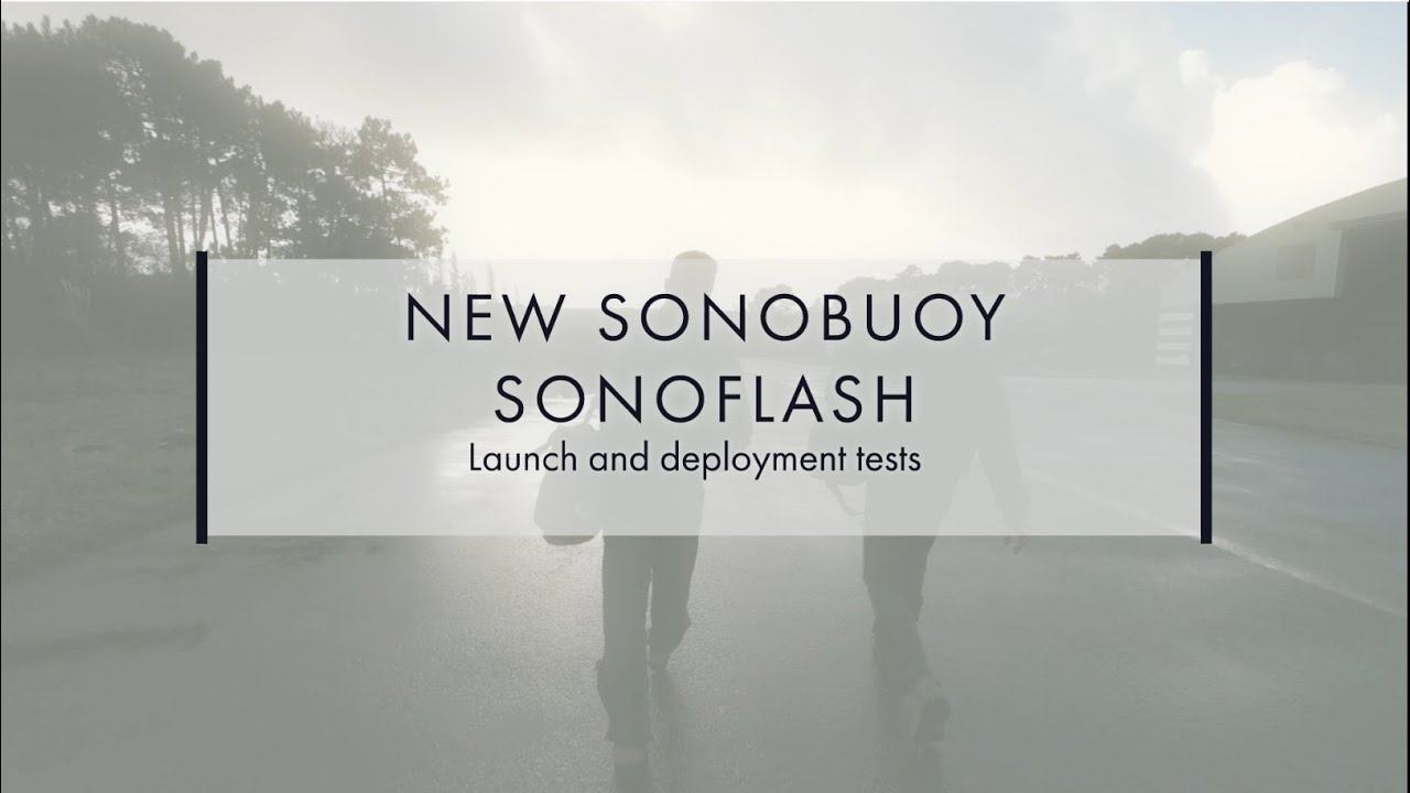 SonoFlash Acoustic Buoy: launch and deployment tests from the ATL2 ...