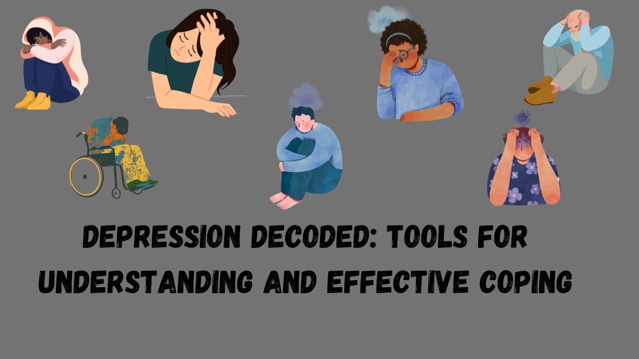 Depression Decoded: Tools for Understanding and Effective Coping - YouTube