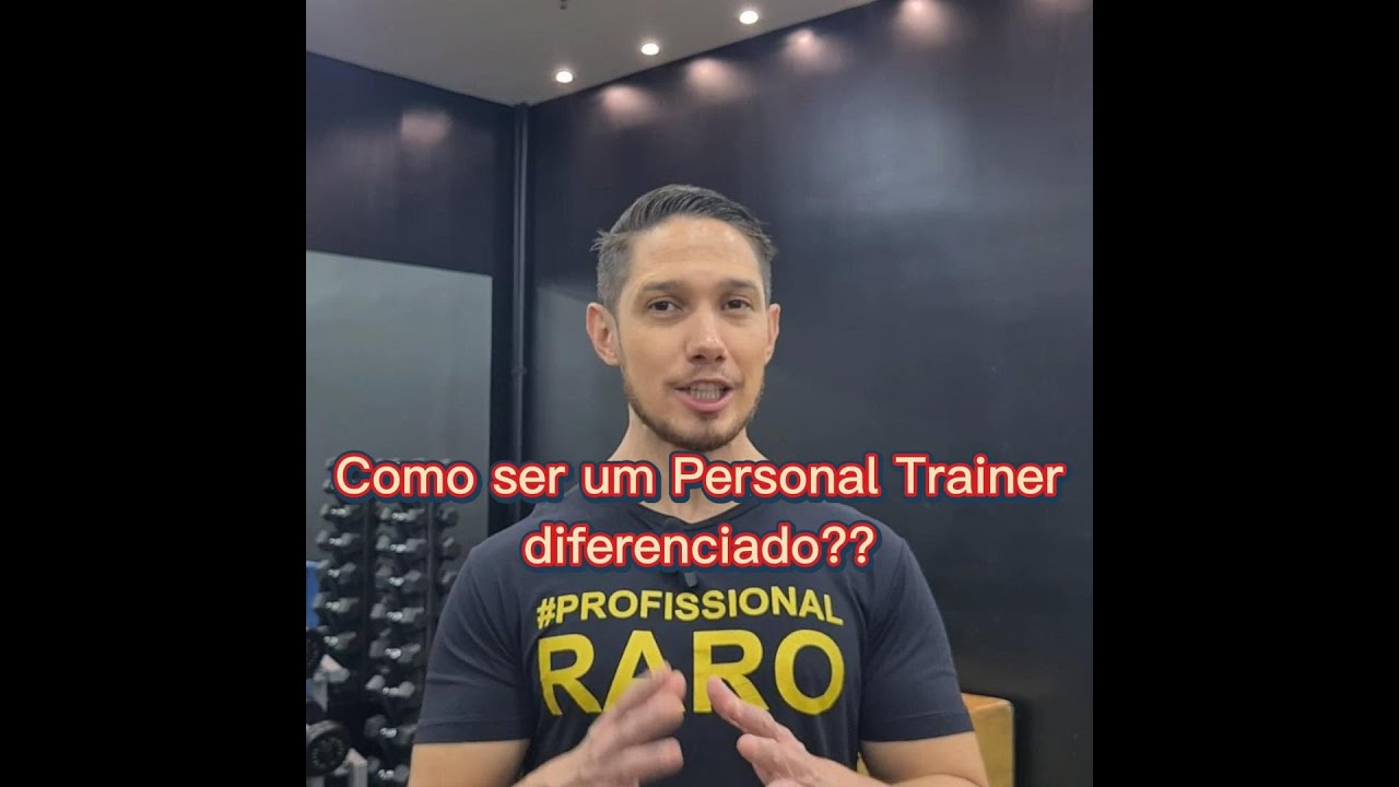Como ser um Personal Trainer diferenciado e valorizado financeiramente ...