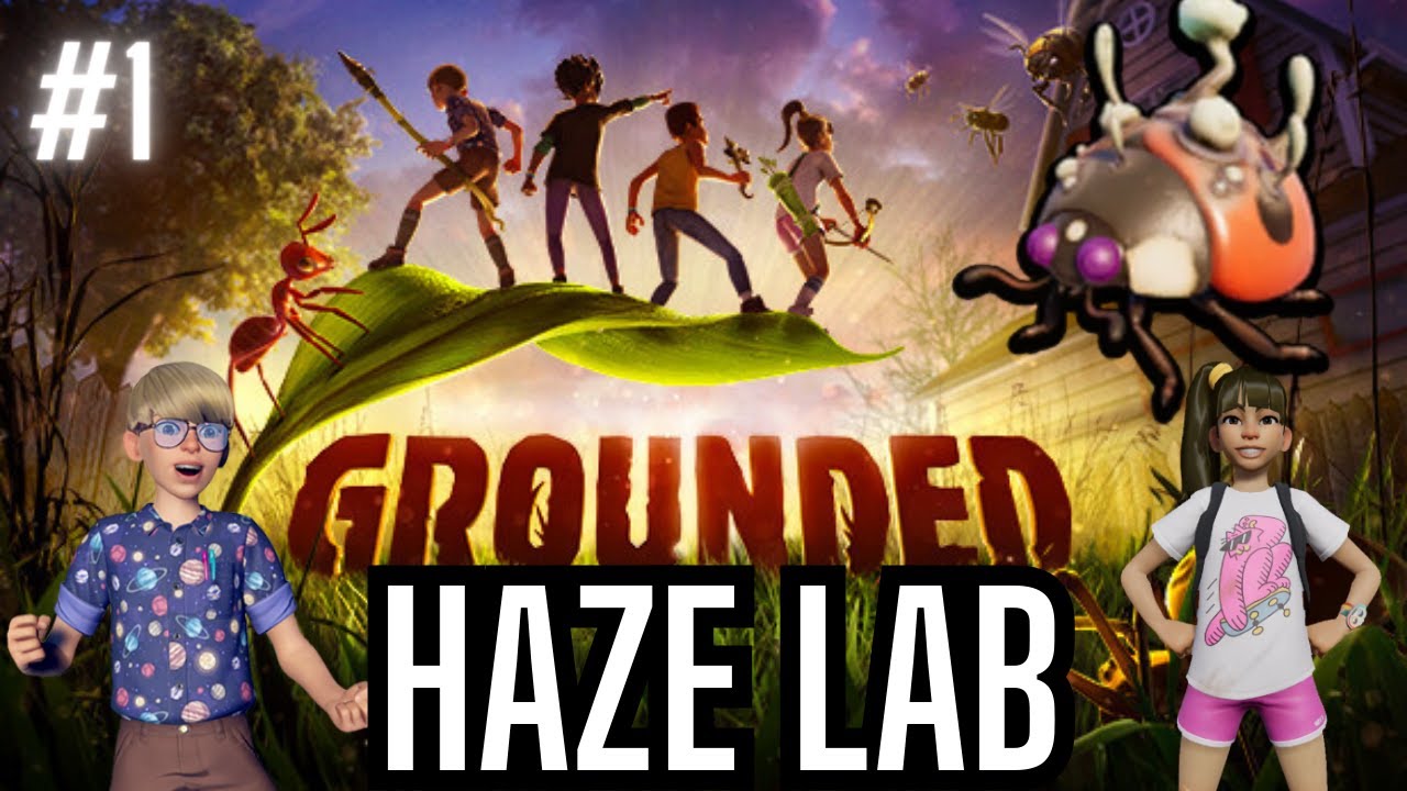 A Grounded Story: Part 1 - The Haze Lab - YouTube