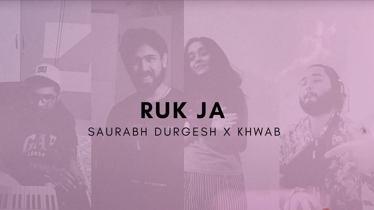 Ruk Ja | Official Lyric Video | Saurabh Durgesh | Khwab | Prim4l ...