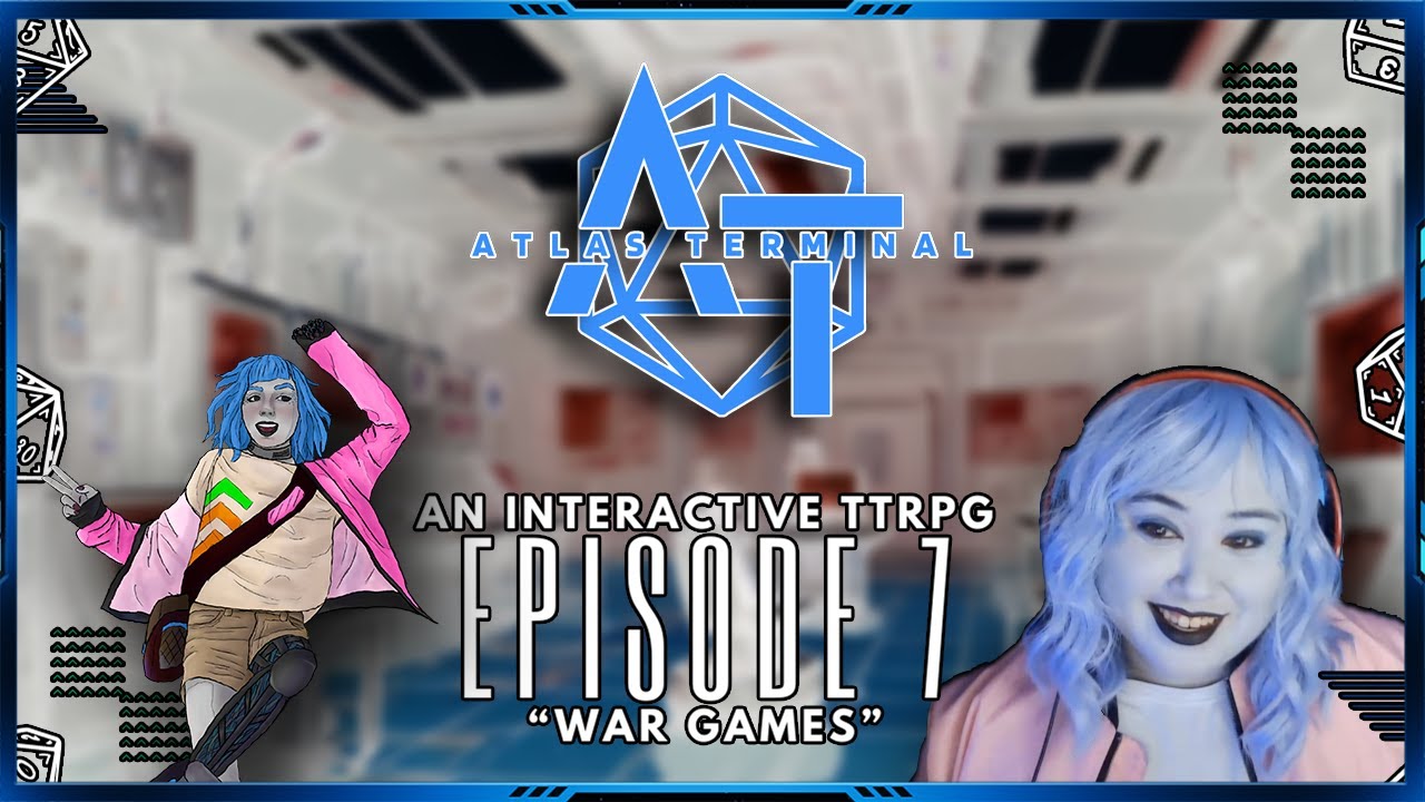 Atlas Terminal - Campaign 1 - Episode 7 - War Games #ttrpg - YouTube