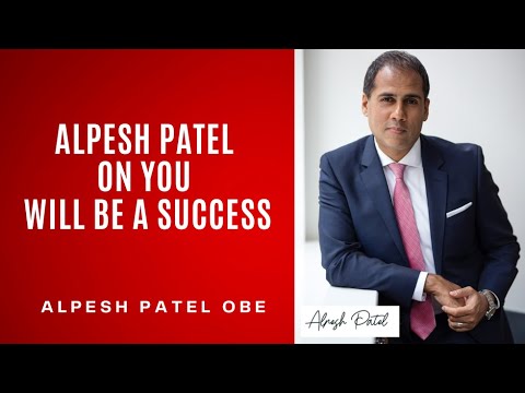 Alpesh Patel On You Will Be A Success - YouTube
