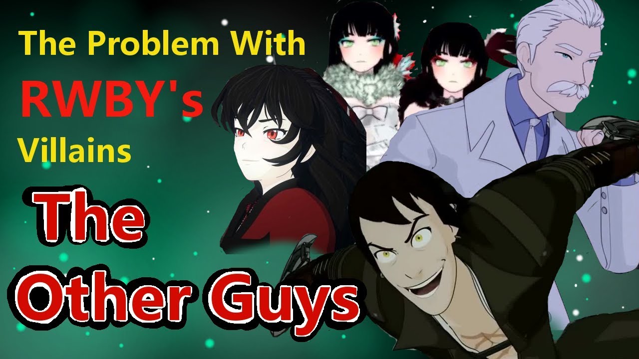 RWBY Villains : The Other Guys - YouTube