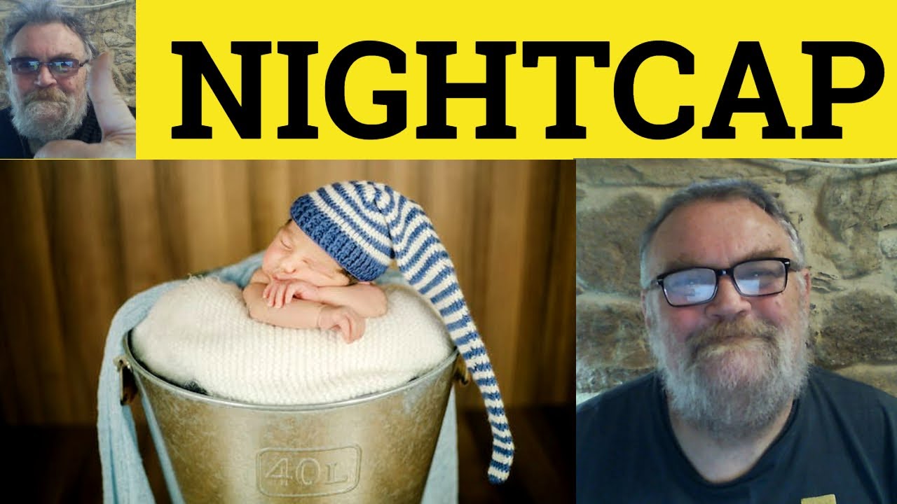 🔵 Nightcap Meaning - Nightcap Examples - Nightcap Definition - Nouns ...