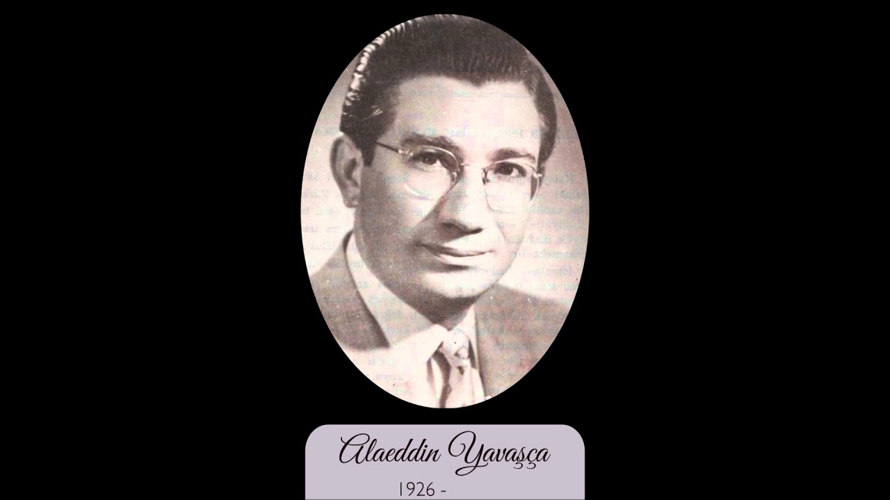 Alaeddin Yavaşca-Aldım hayâl-i perçemin ey mâh dîdeme - YouTube