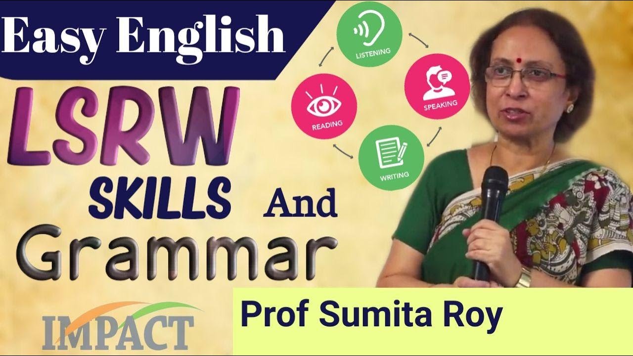 LSRW Skills & Grammar | Prof Sumita Roy || Best Way to Speak English ...
