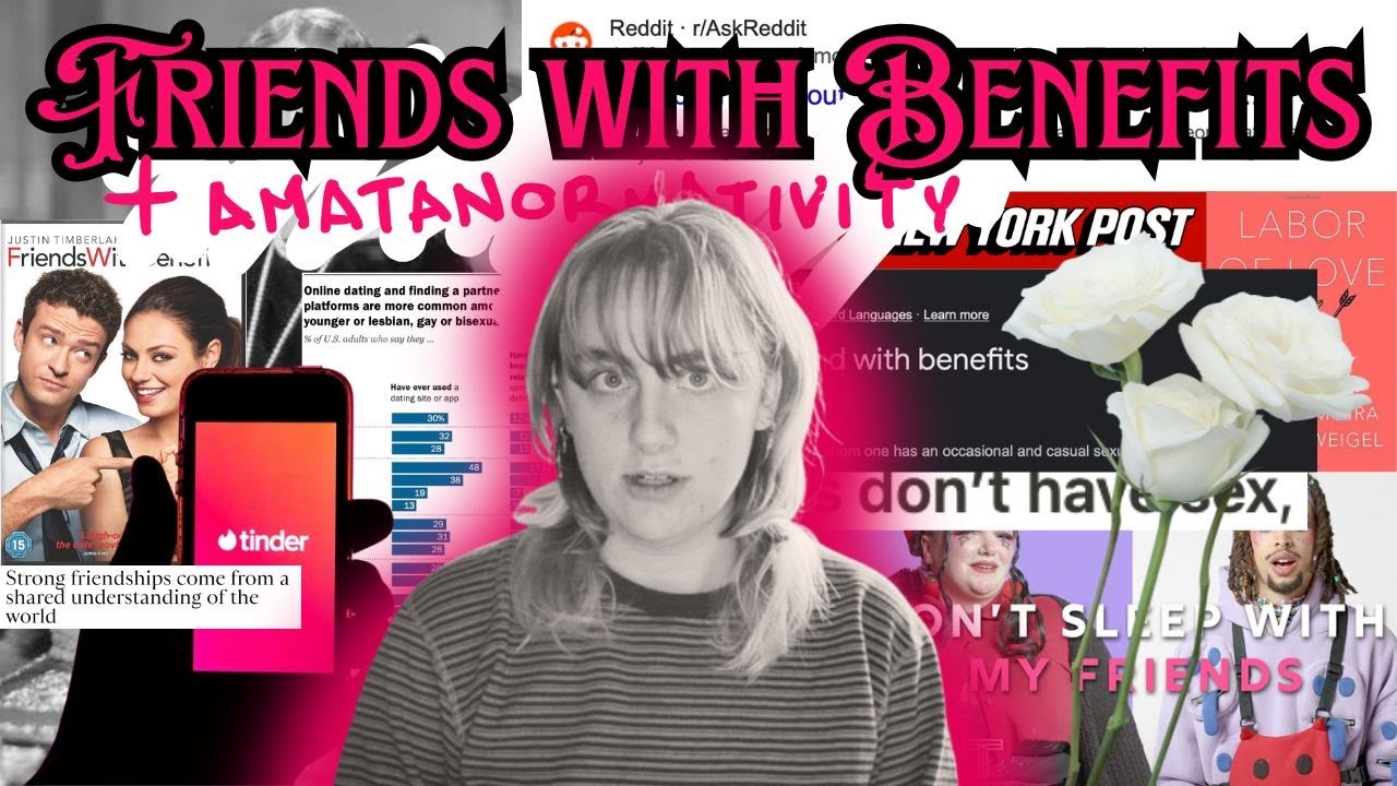 Friends With Benefits | amatonormativity, monogamy, dating apps & queer ...