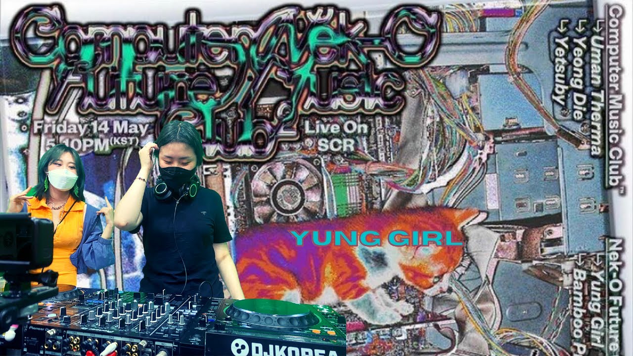 Bass + Techno Set - Yung Girl: [COMPUTER Nek-O Future MUSIC CLUB vol.3 ...