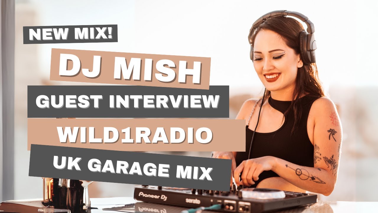 DJ Mish Guest Mix and Interview on Wild1Radio UK Garage Mix - YouTube