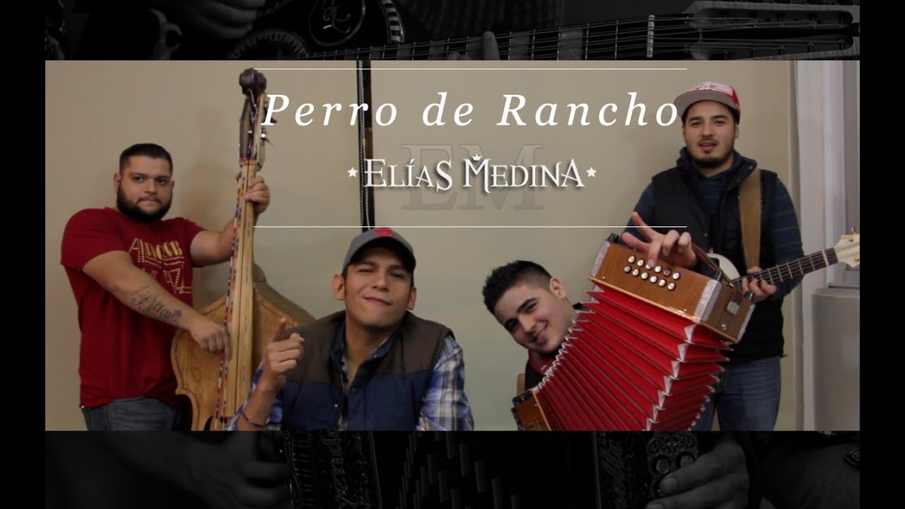 Perro De Rancho- Elías Medina - YouTube