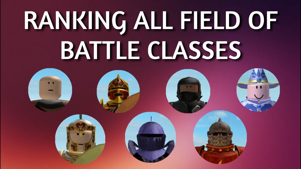 RANKING ALL CLASSES!!! Roblox Field of battle - YouTube